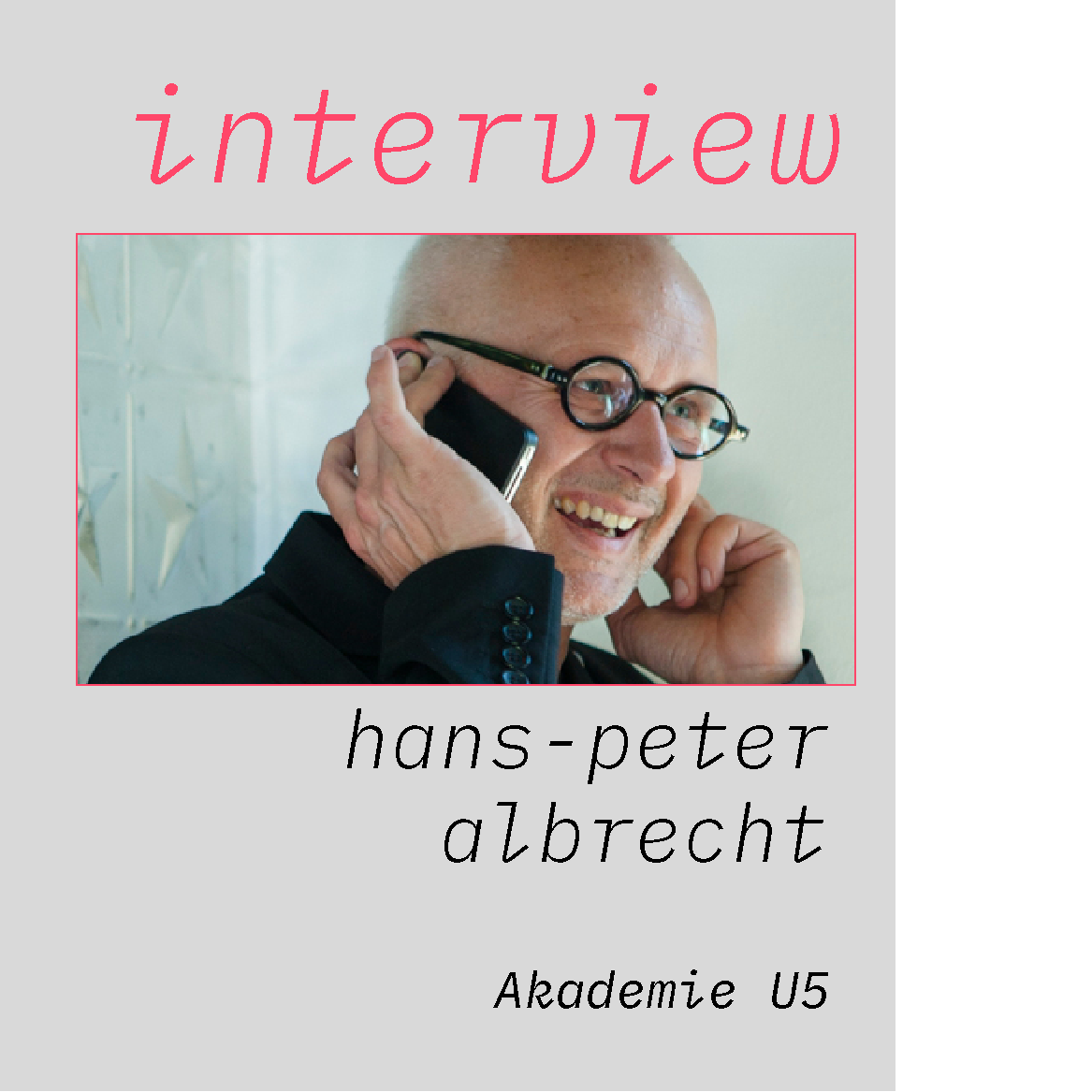 Interview mit Hans-Peter Albrecht - Akademie U5 — neue netzwirtschaft
