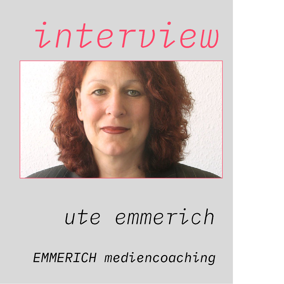 Interview mit Ute Emmerich - EMMERICH mediencoaching — neue netzwirtschaft