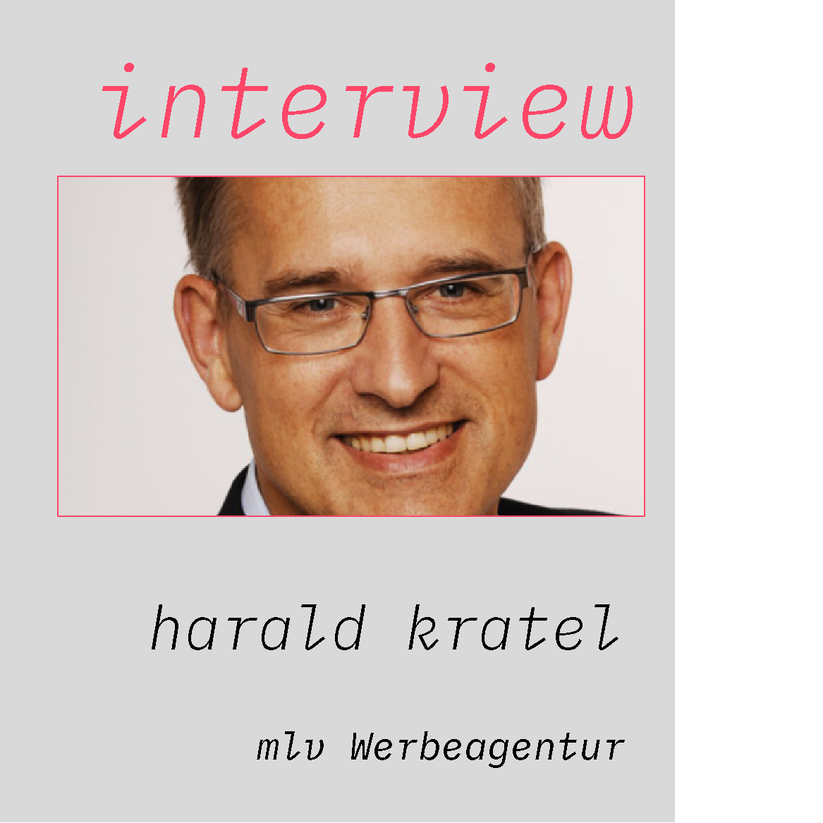 Interview mit Harald Kratel - mlv Werbeagentur — neue netzwirtschaft