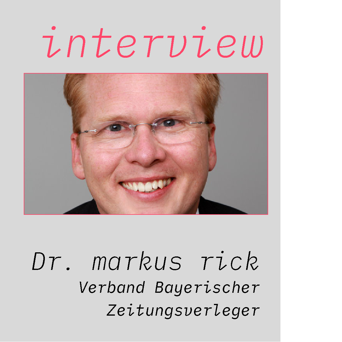 Interview mit Dr. Markus Rick - Verband Bayerischer Zeitungsverleger ...