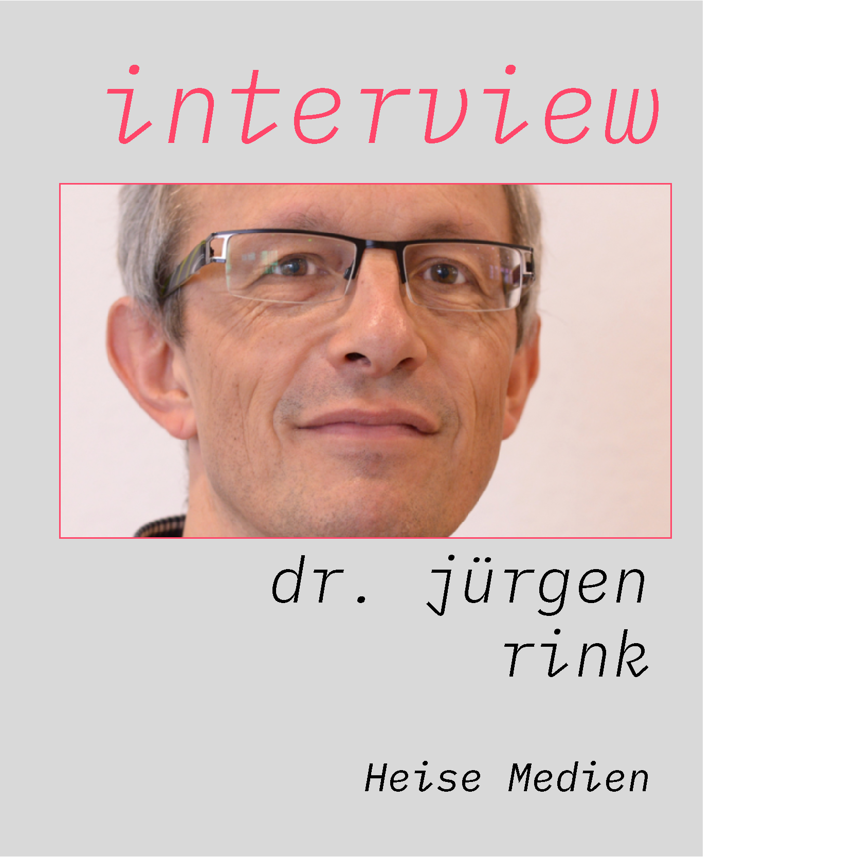 Interview mit Dr. Jürgen Rink - Heise Medien — neue netzwirtschaft