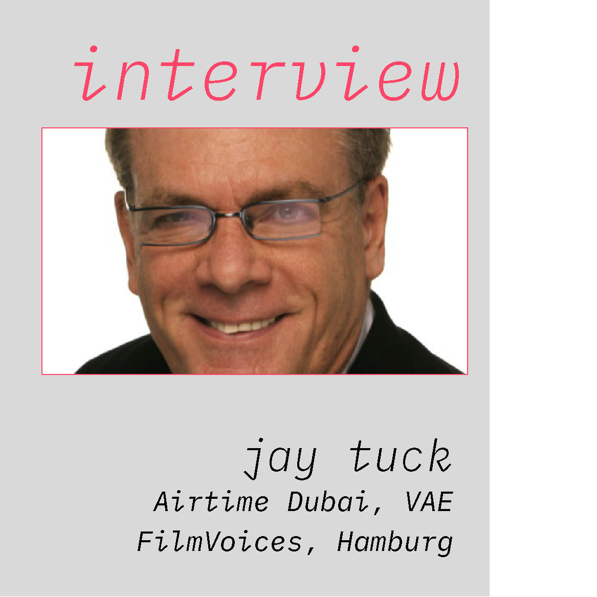 Interview mit Jay Tuck - Airtime Dubai, VAE FilmVoices, Hamburg — neue ...