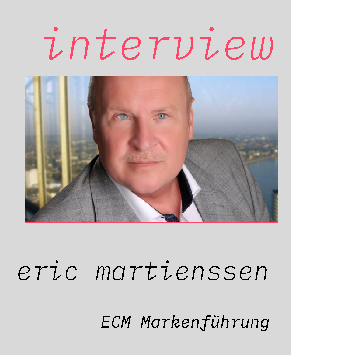 Interview mit Eric Martienssen - ECM Markenführung — neue netzwirtschaft