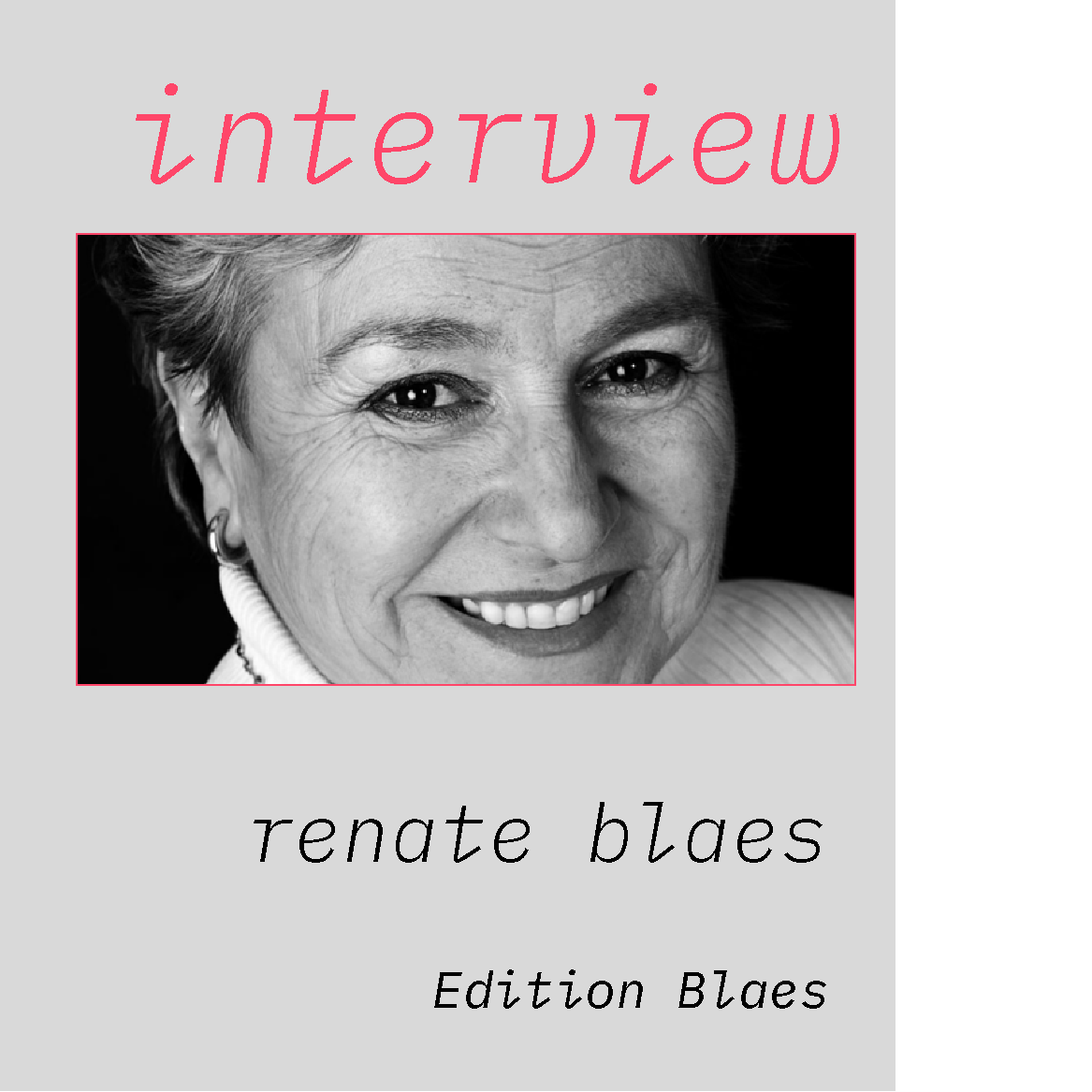 Interview mit Renate Blaes - Edition Blaes — neue netzwirtschaft