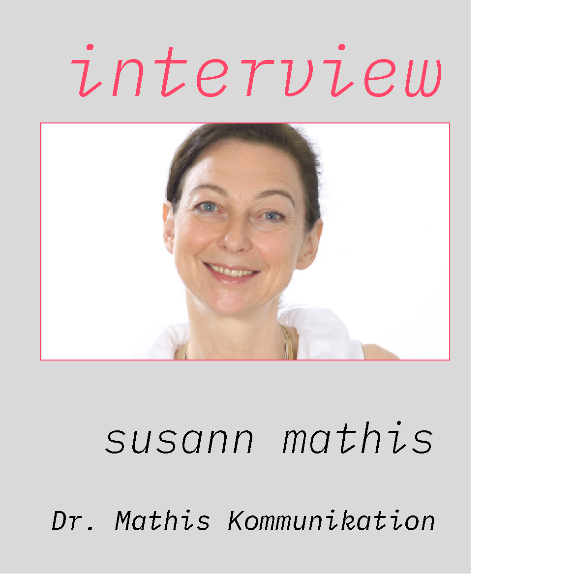 Interview mit Susann Mathis - Dr. Mathis Kommunikation — neue ...