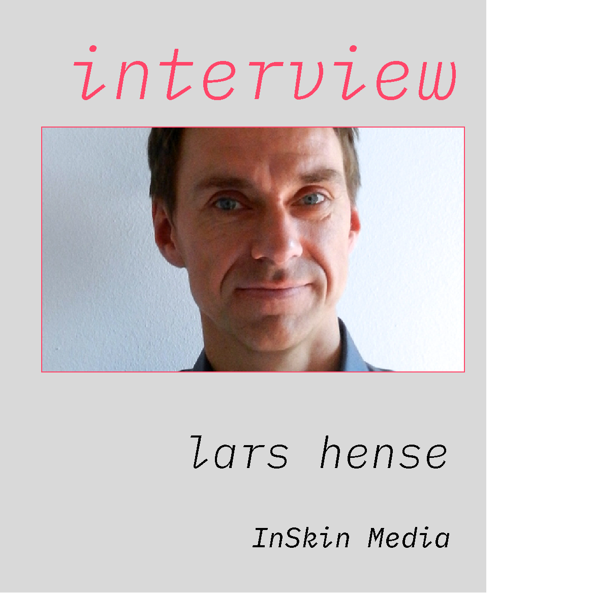 Interview mit Lars Hense - InSkin Media — neue netzwirtschaft